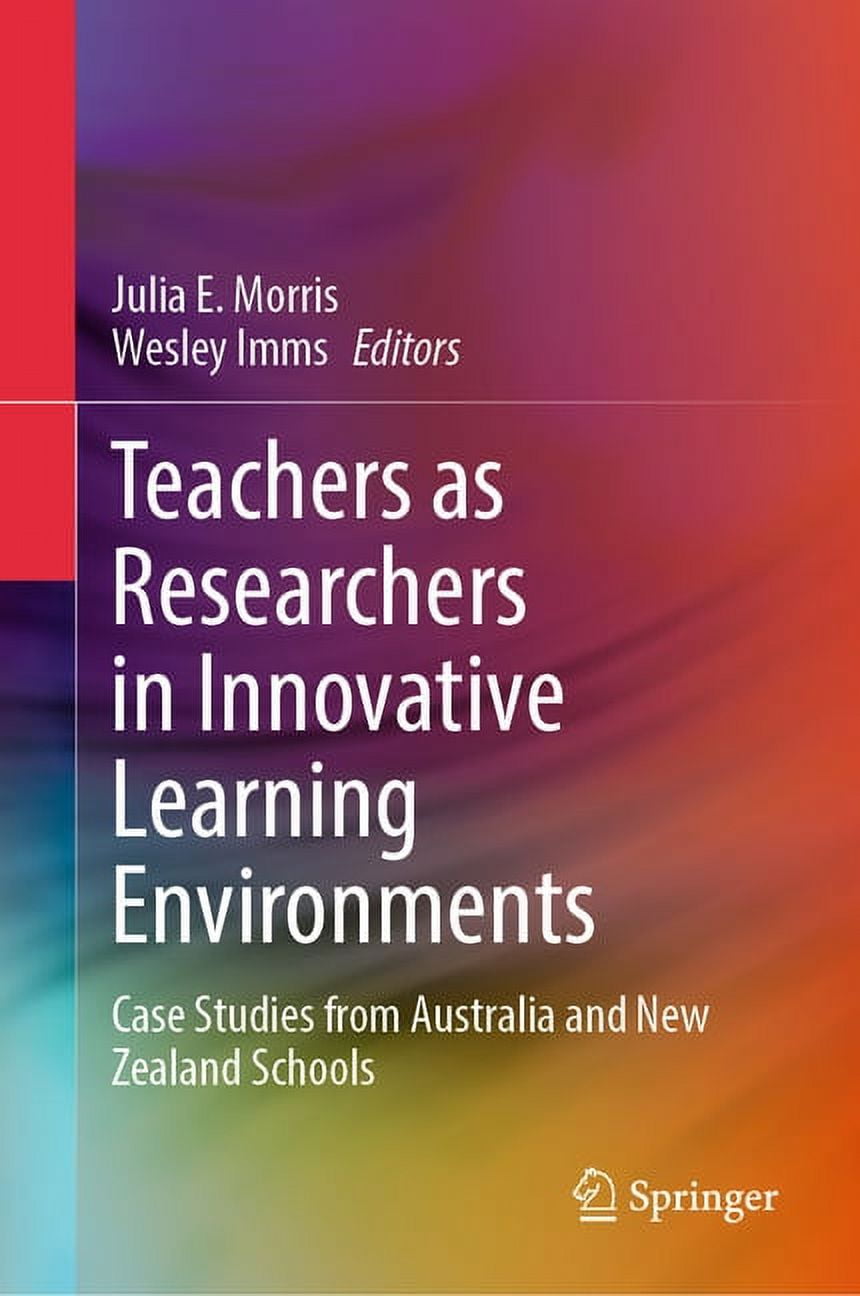 Teachers as Researchers in Innovative Learning Environments: Case ...