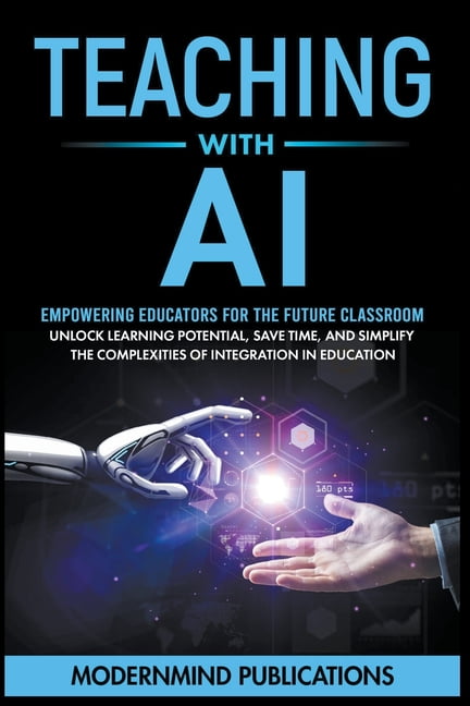 Teaching With AI: Empowering Educators For the Future Classroom ...