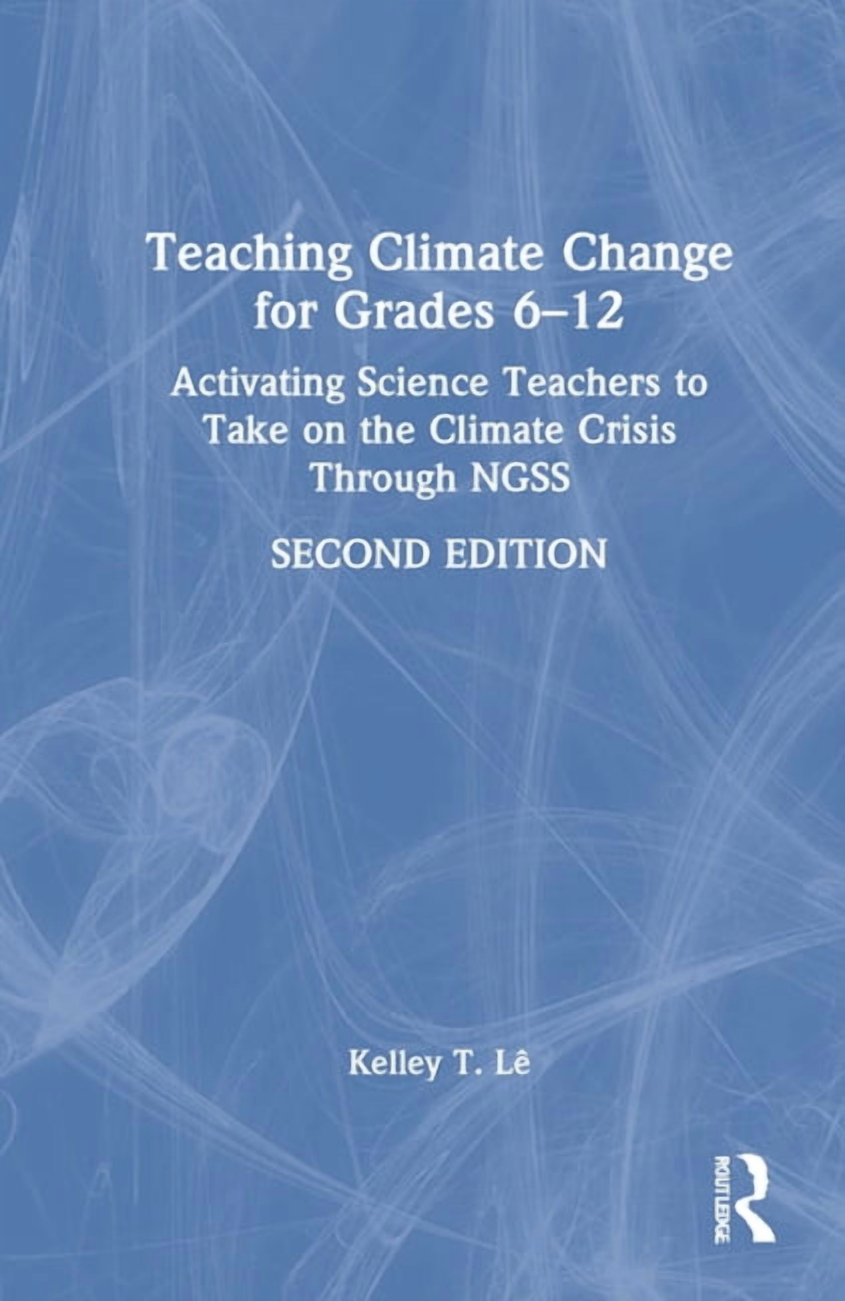 Teaching Climate Change for Grades 6-12: Activating Science Teachers to ...