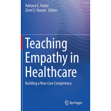 Teaching Empathy in Healthcare: Building a New Core Competency ...