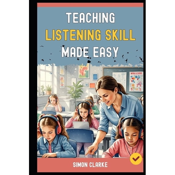 Teaching English Skills Teaching Listening Skill Made Easy: A Teacher's ...