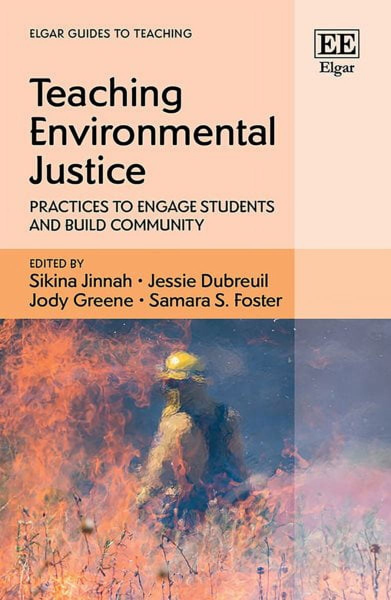 Teaching Environmental Justice : Practices to Engage Students and Build ...