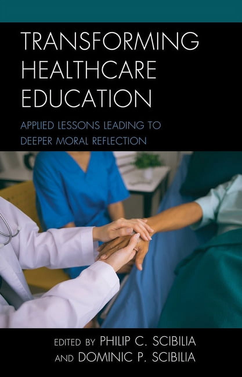 Teaching Ethics Across the American Educ Transforming Healthcare Education: Applied Lessons ...