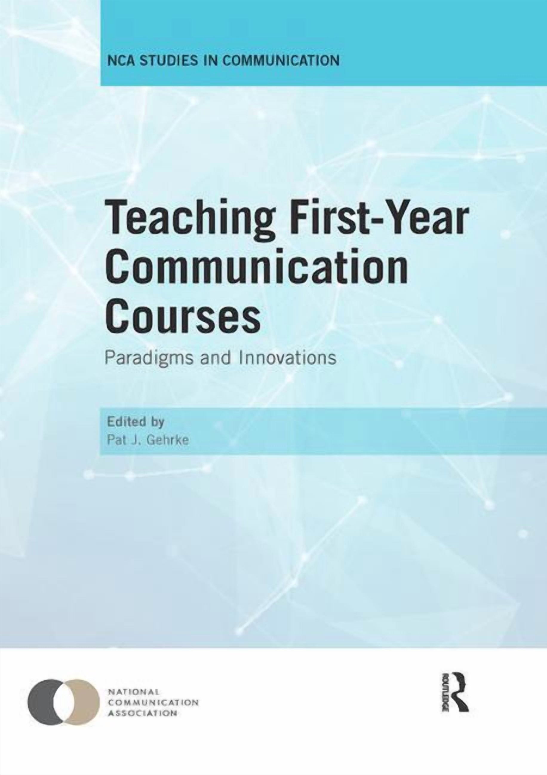Teaching First-Year Communication Courses: Paradigms and Innovations ...