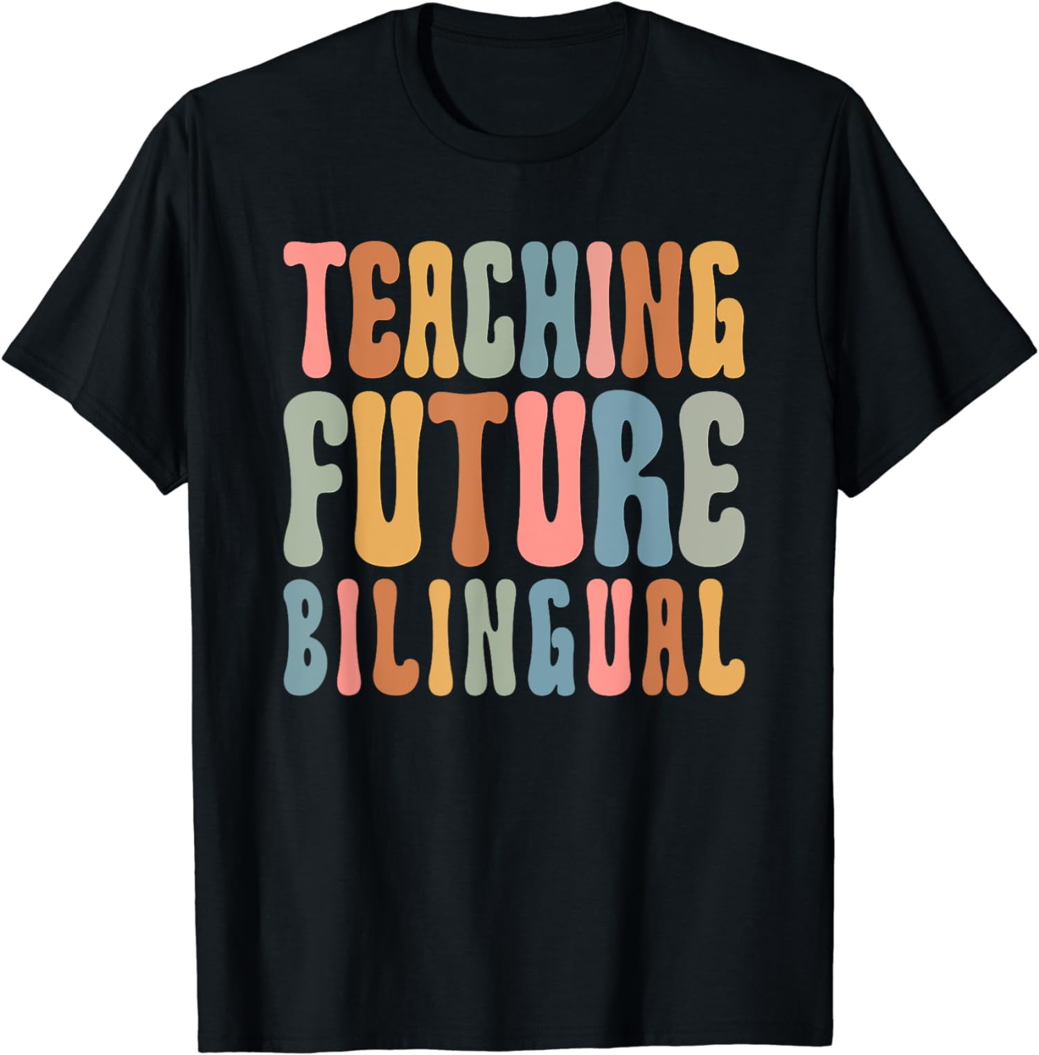 Teaching Future Bilinguals Educate, Inspire, Empower Print T-Shirt ...