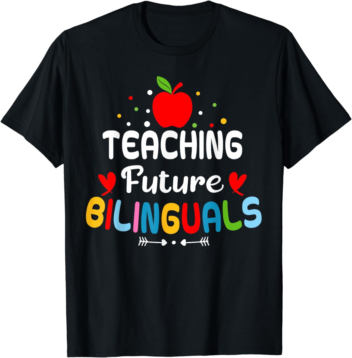Teaching Future bilinguals, bilingual Spanish Teacher T-Shirt - Walmart.com