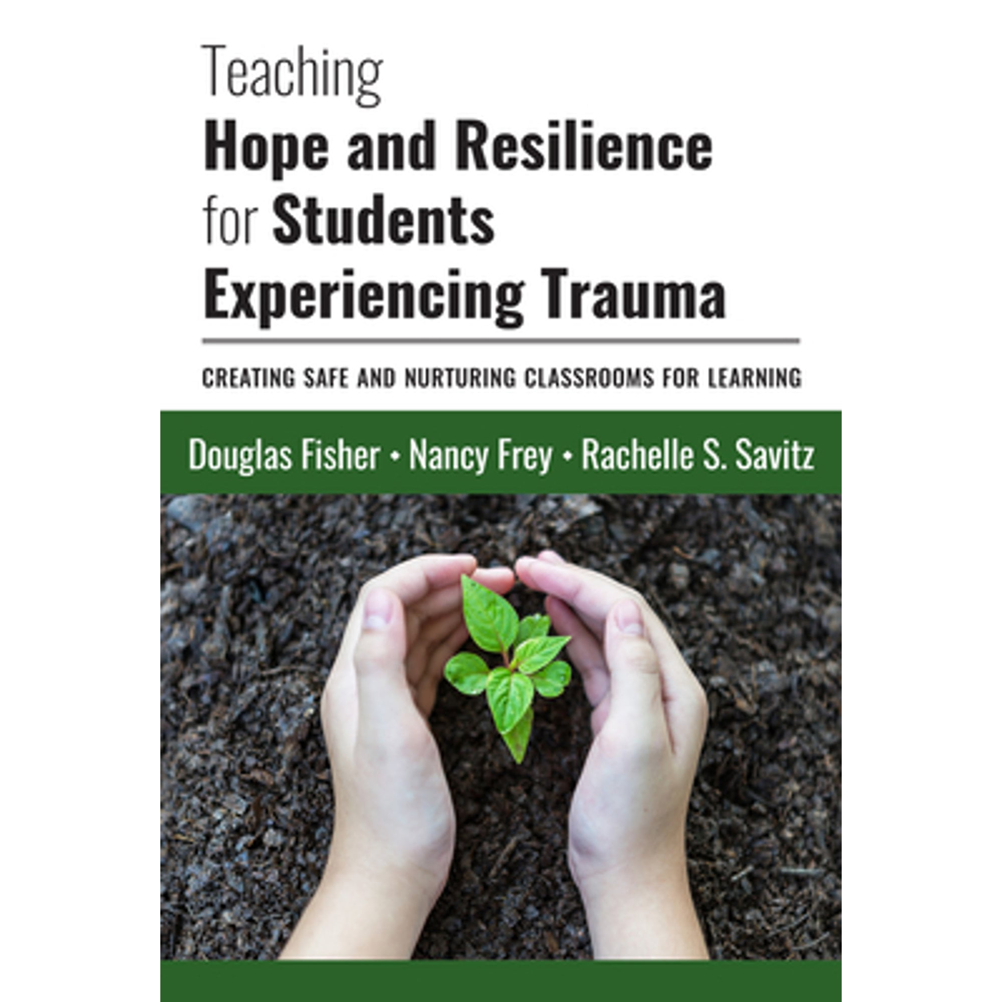 Pre-Owned Teaching Hope and Resilience for Students Experiencing Trauma ...