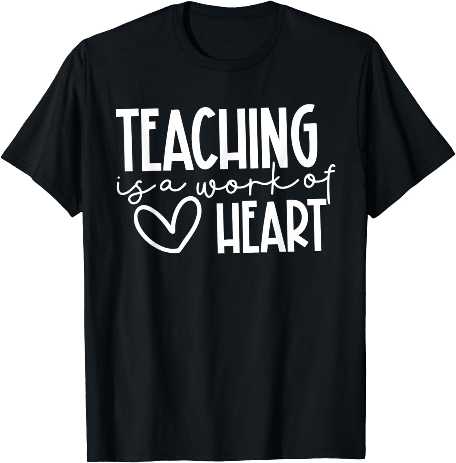 Teaching Is A Work Of Heart Best Teacher Appreciation T-Shirt - Walmart.com