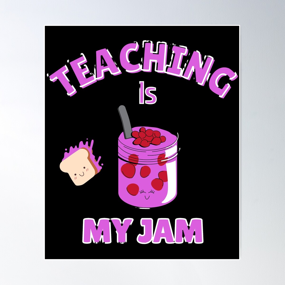 Teaching Is My Jam Poster Wall Art, Modern Wall Decor For Living Room ...