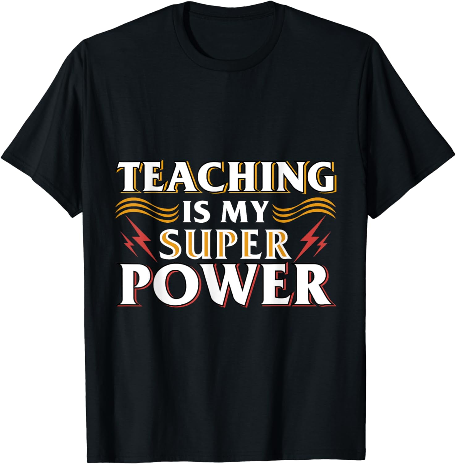 Teaching Is My Superpower Super Teacher Super Power T-Shirt - Walmart.com