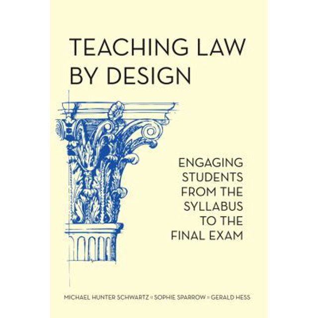 Pre-Owned Teaching Law by Design: Engaging Students from the Syllabus ...