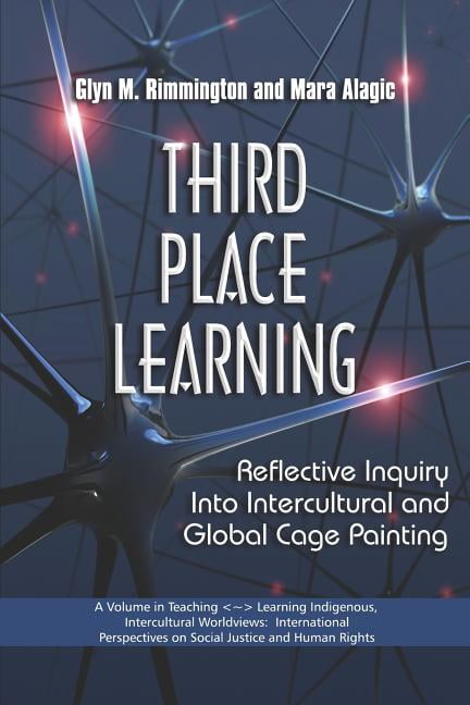 Teaching-Learning Indigenous, Intercultural Worldviews: Third Place ...