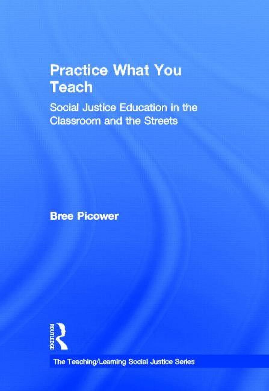 Teaching/Learning Social Justice Practice What You Teach: Social ...