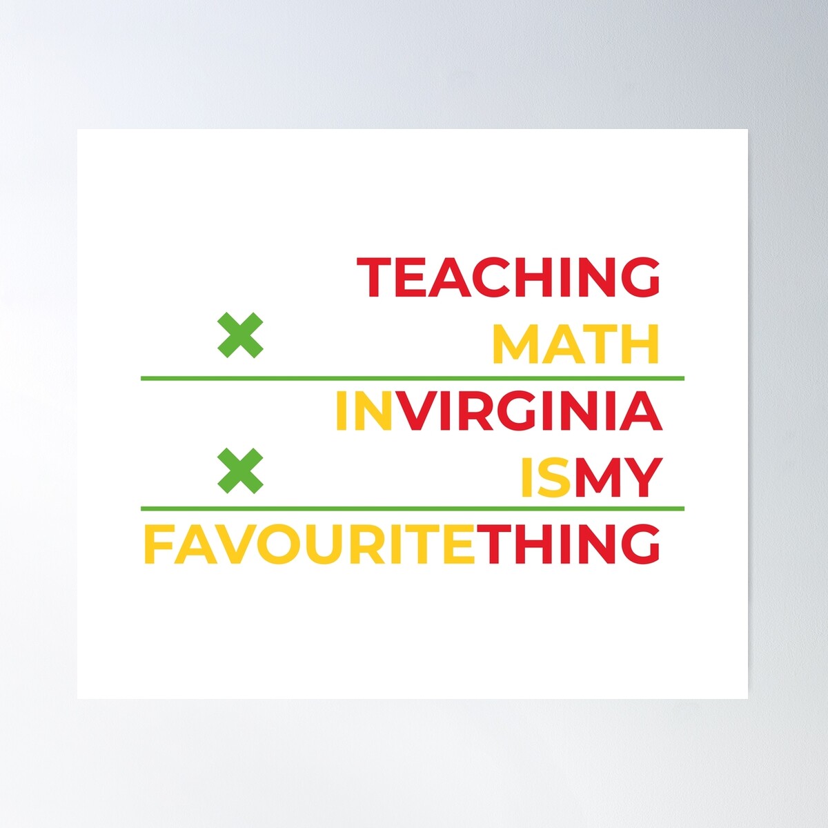 Teaching Math In Virginia Is My Favourite Thing Poster Wall Art, Modern ...