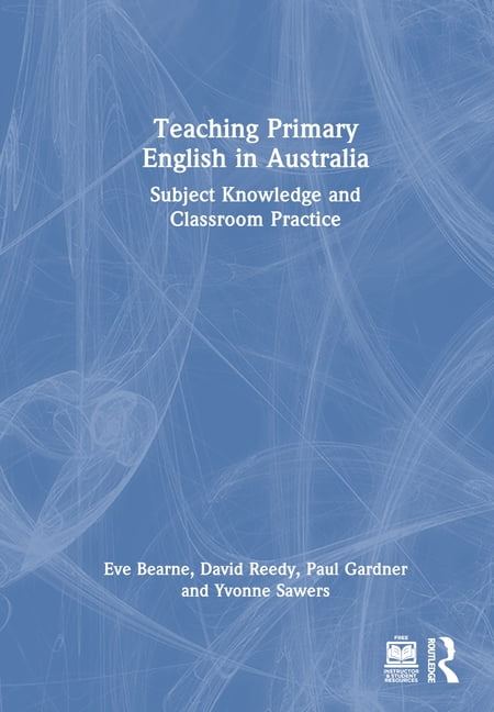 Teaching Primary English in Australia: Subject Knowledge and Classroom ...