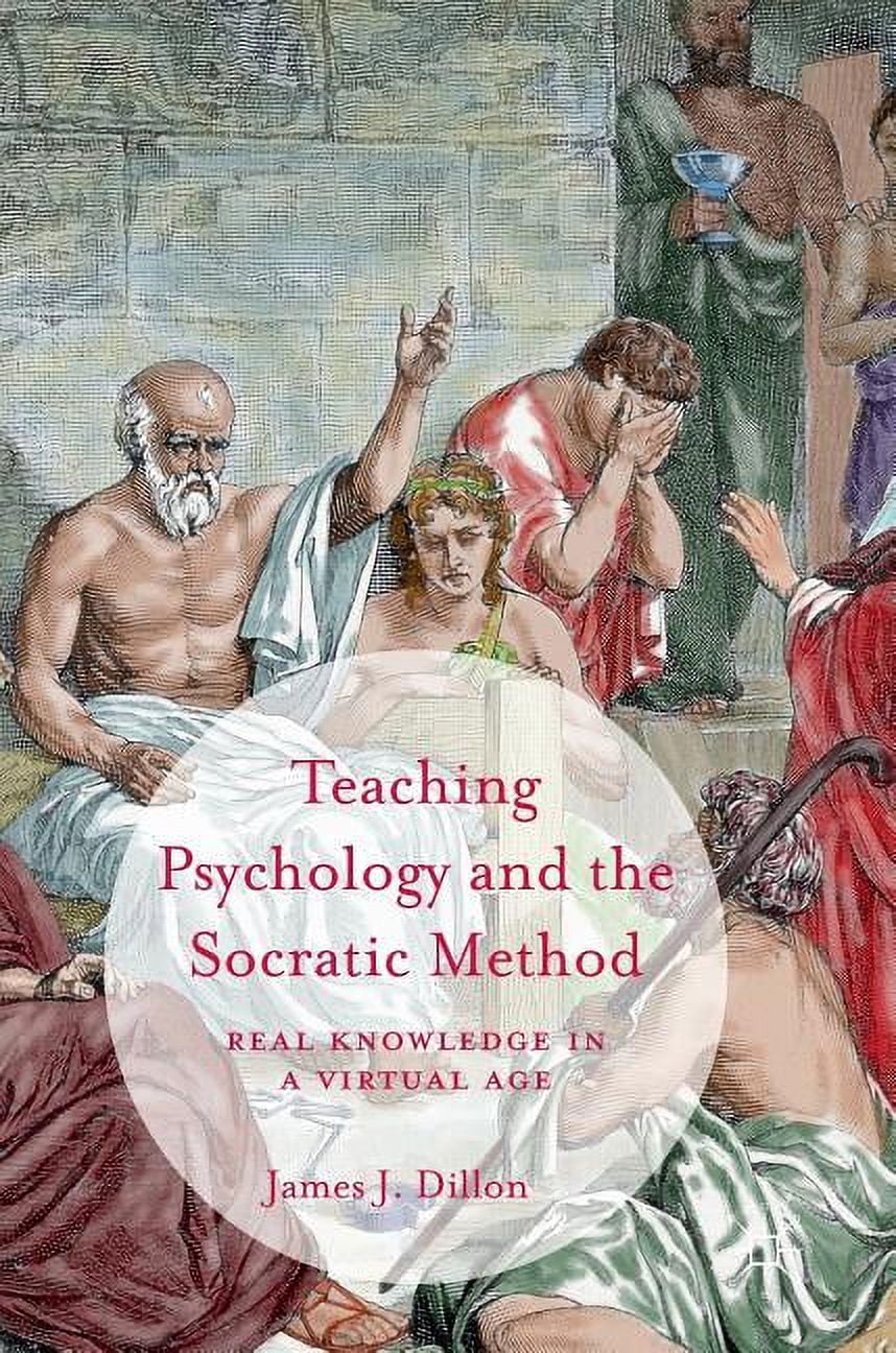 Teaching Psychology and the Socratic Method: Real Knowledge in a ...