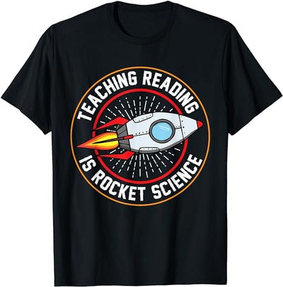 Teaching Reading Is Rocket Science SPED Dyslexia Teacher T-Shirt ...