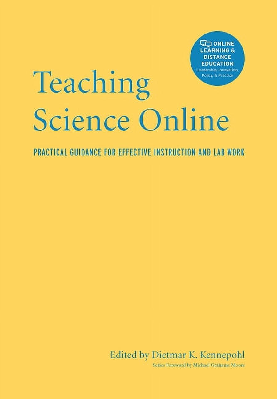 Teaching Science Online: Practical Guidance for Effective Instruction ...