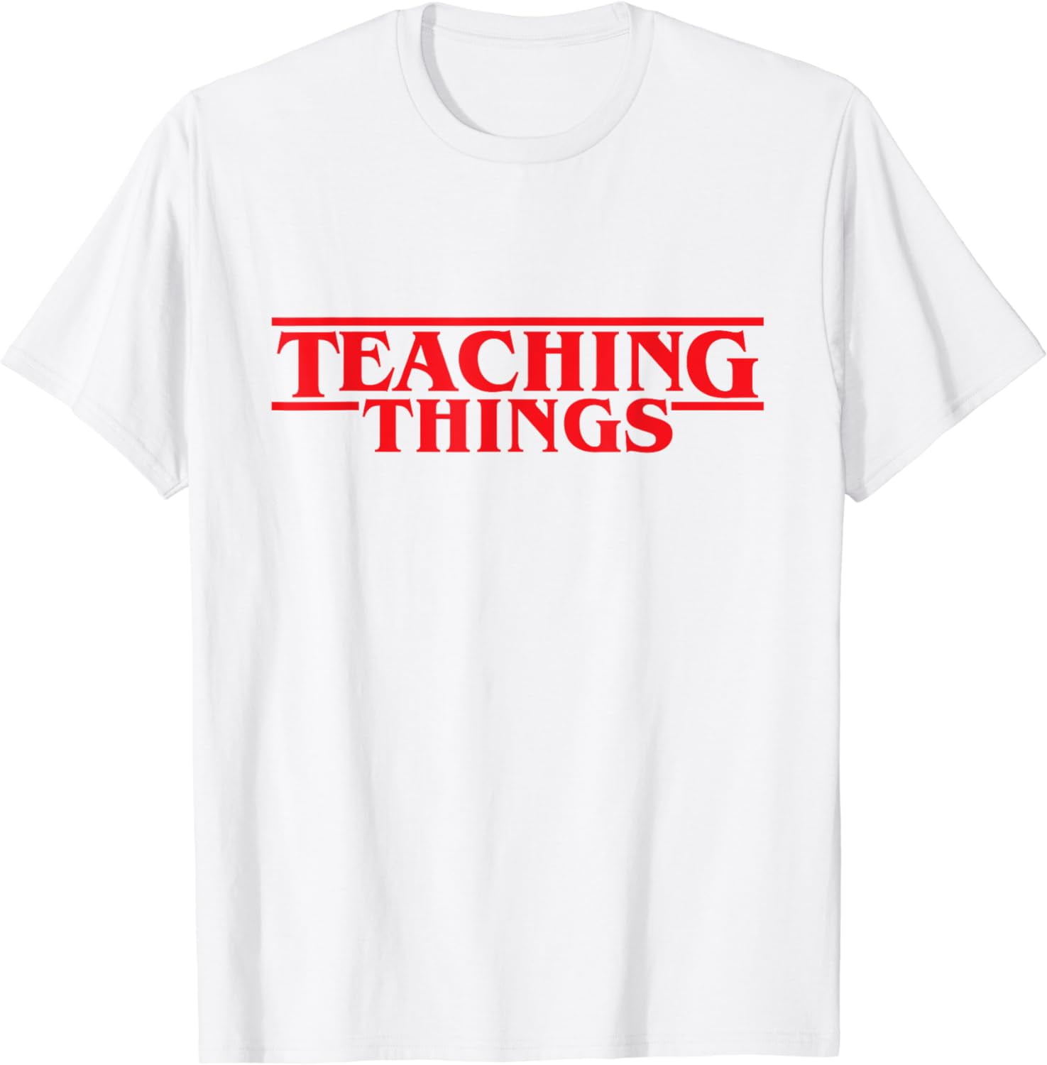 Teaching Things Graphic Funny Teachers Back To School T-Shirt - Walmart.com