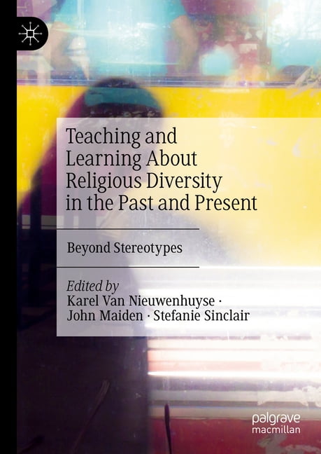 Teaching and Learning about Religious Diversity in the Past and Present ...