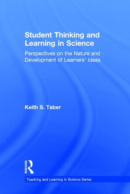 Teaching and Learning in Science Student Thinking and Learning in ...