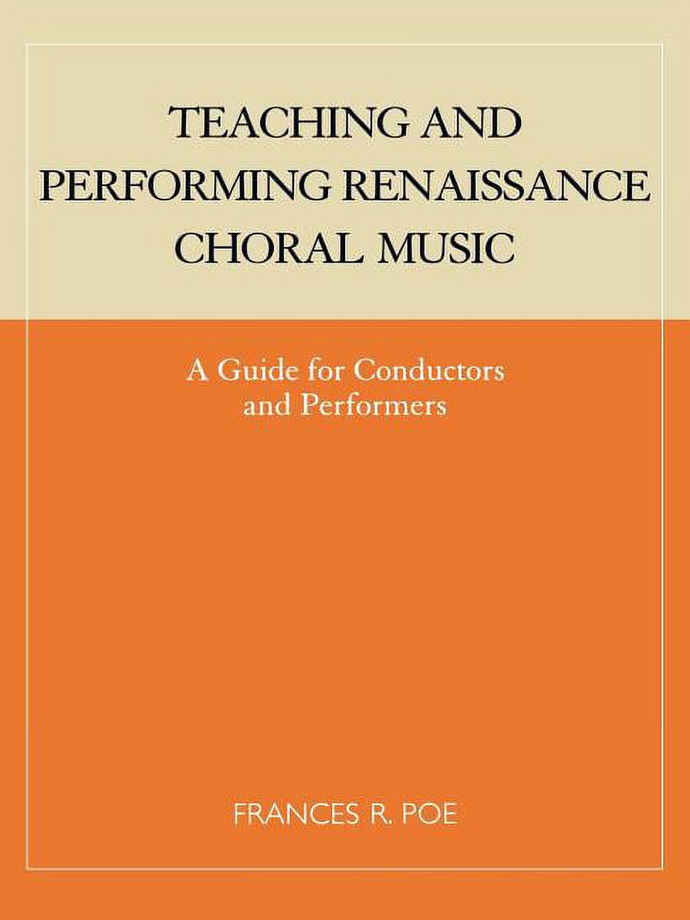 Teaching and Performing Renaissance Choral Music: A Guide for ...