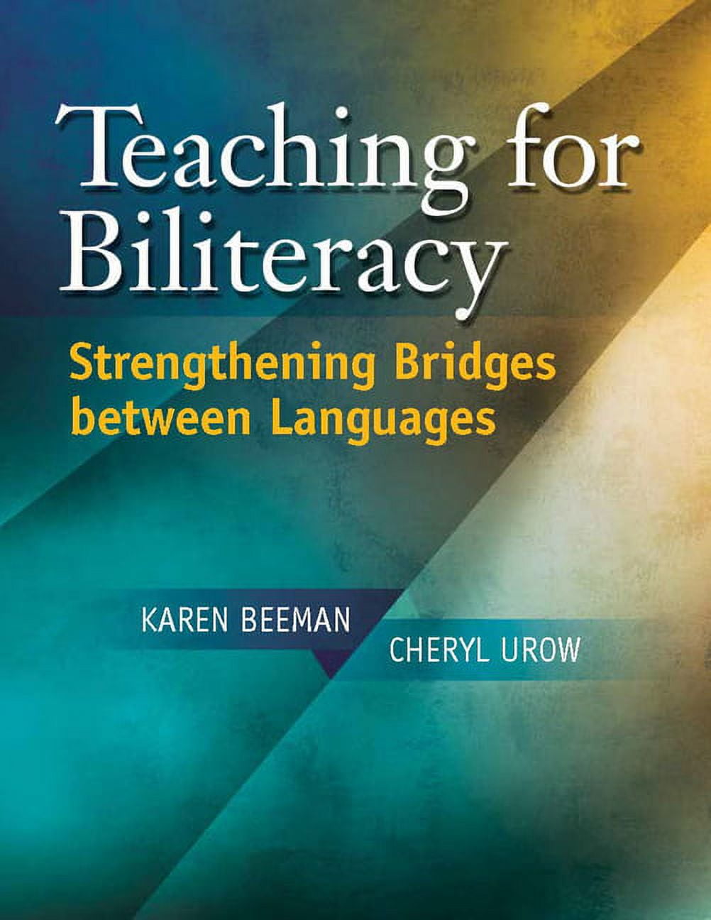 Teaching for Biliteracy : Strengthening Bridges Between Languages ...