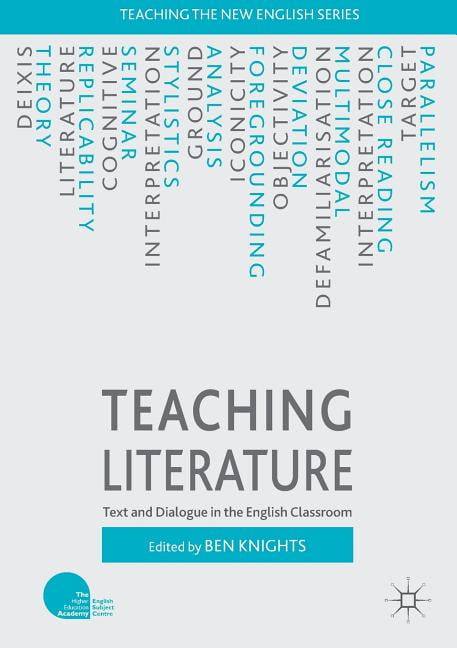 Teaching the New English Teaching Literature: Text and Dialogue in the ...