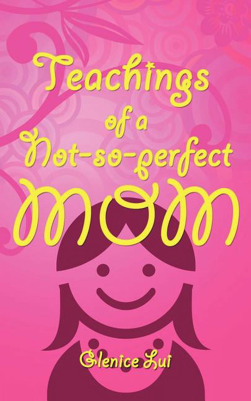 Teachings of a Not-so-Perfect Mom - Walmart.com