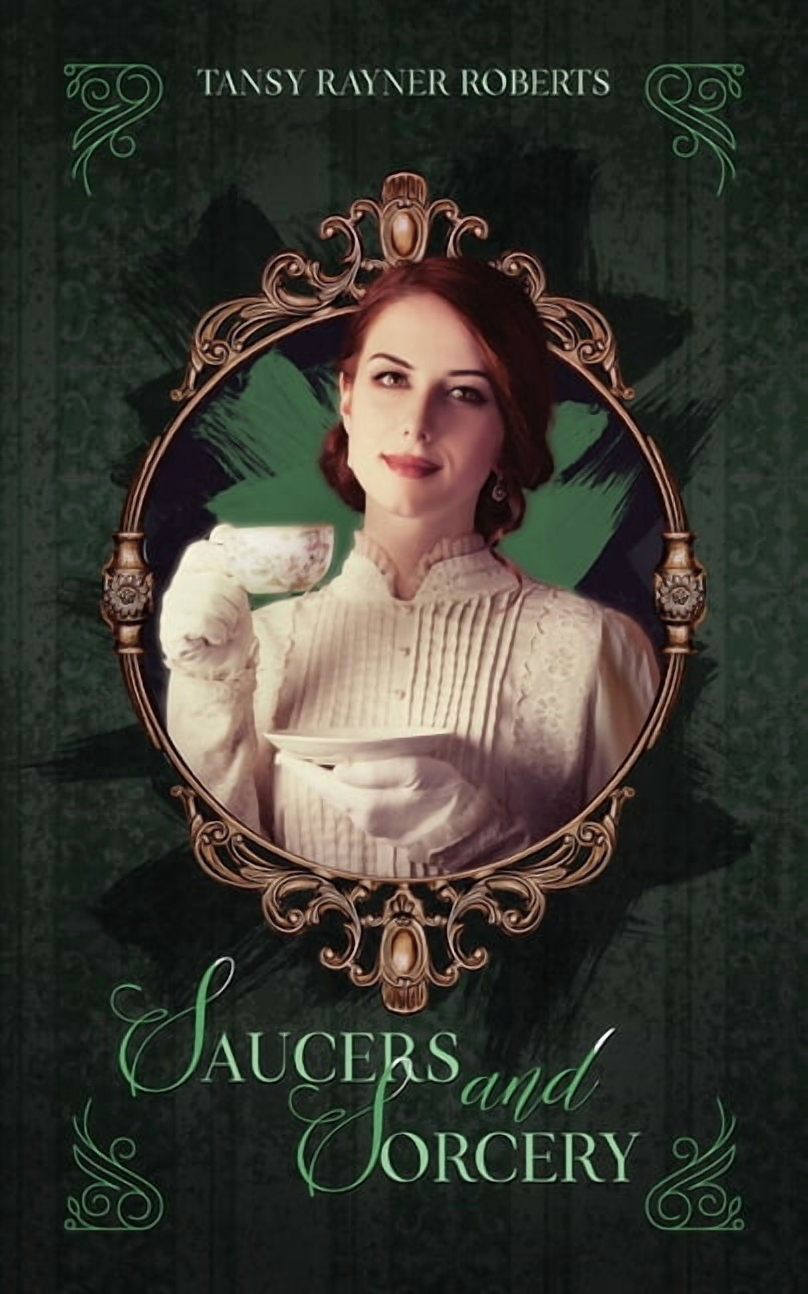 Teacup Magic Saucers and Sorcery: A sparkling cozy fantasy collection ...