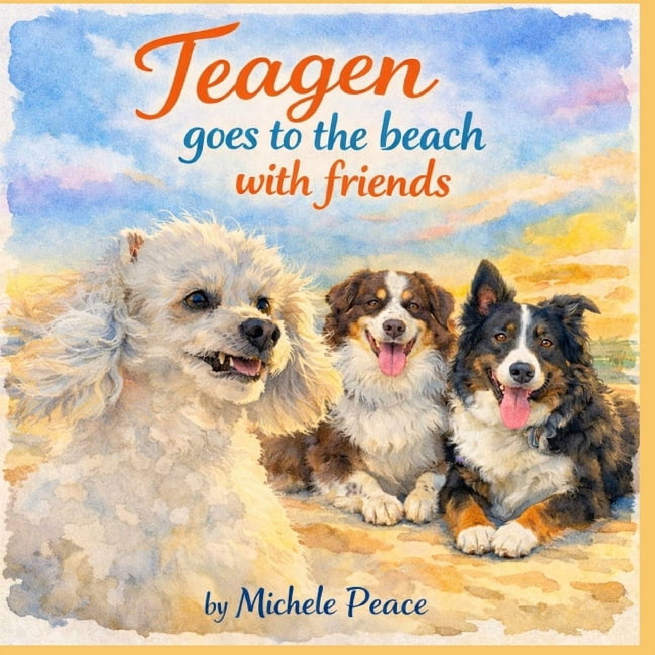 A Dog Named Teagen Teagen Goes To the Beach with friends: with friends ...
