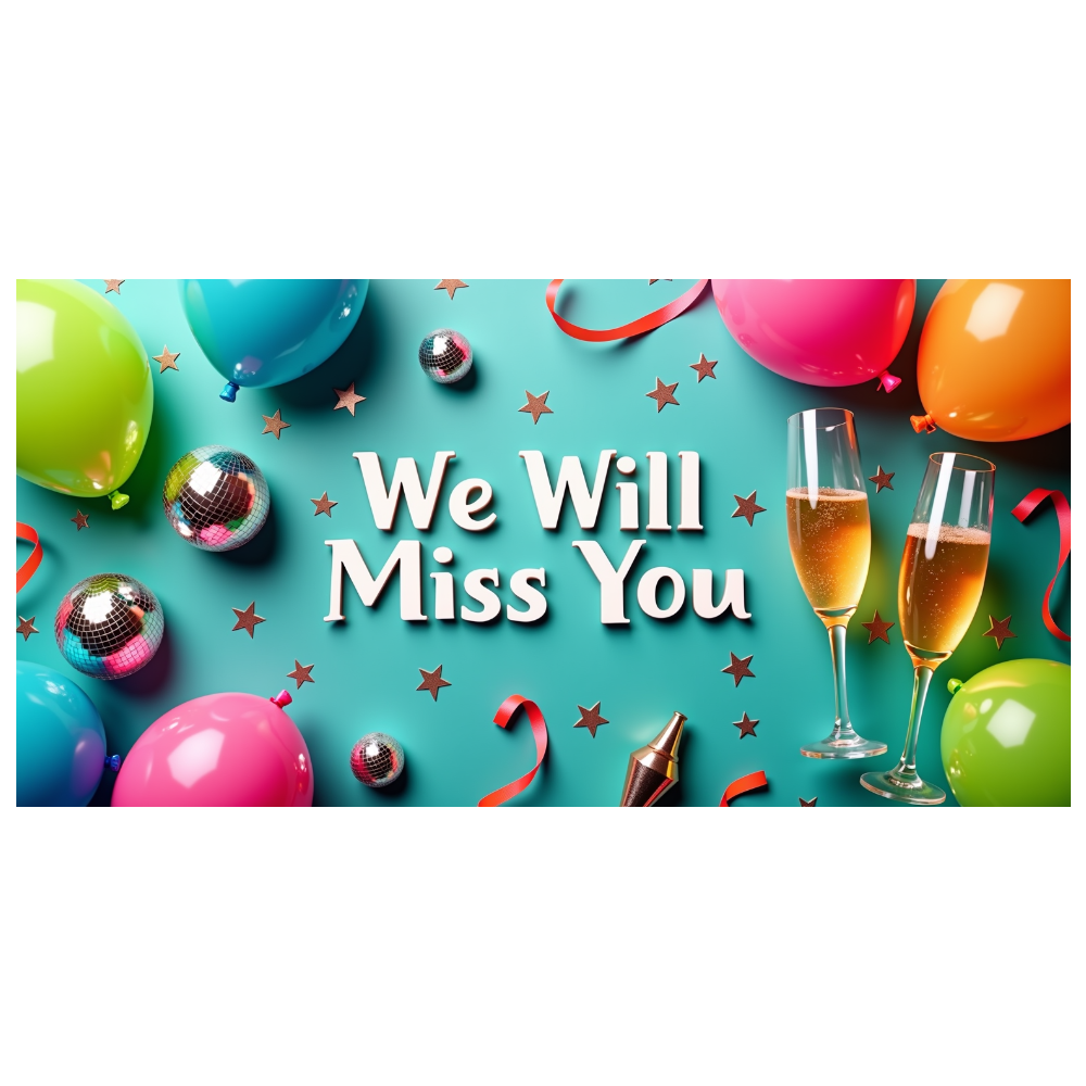 Teal Background Banner with Golden We Will Miss You Text Party ...