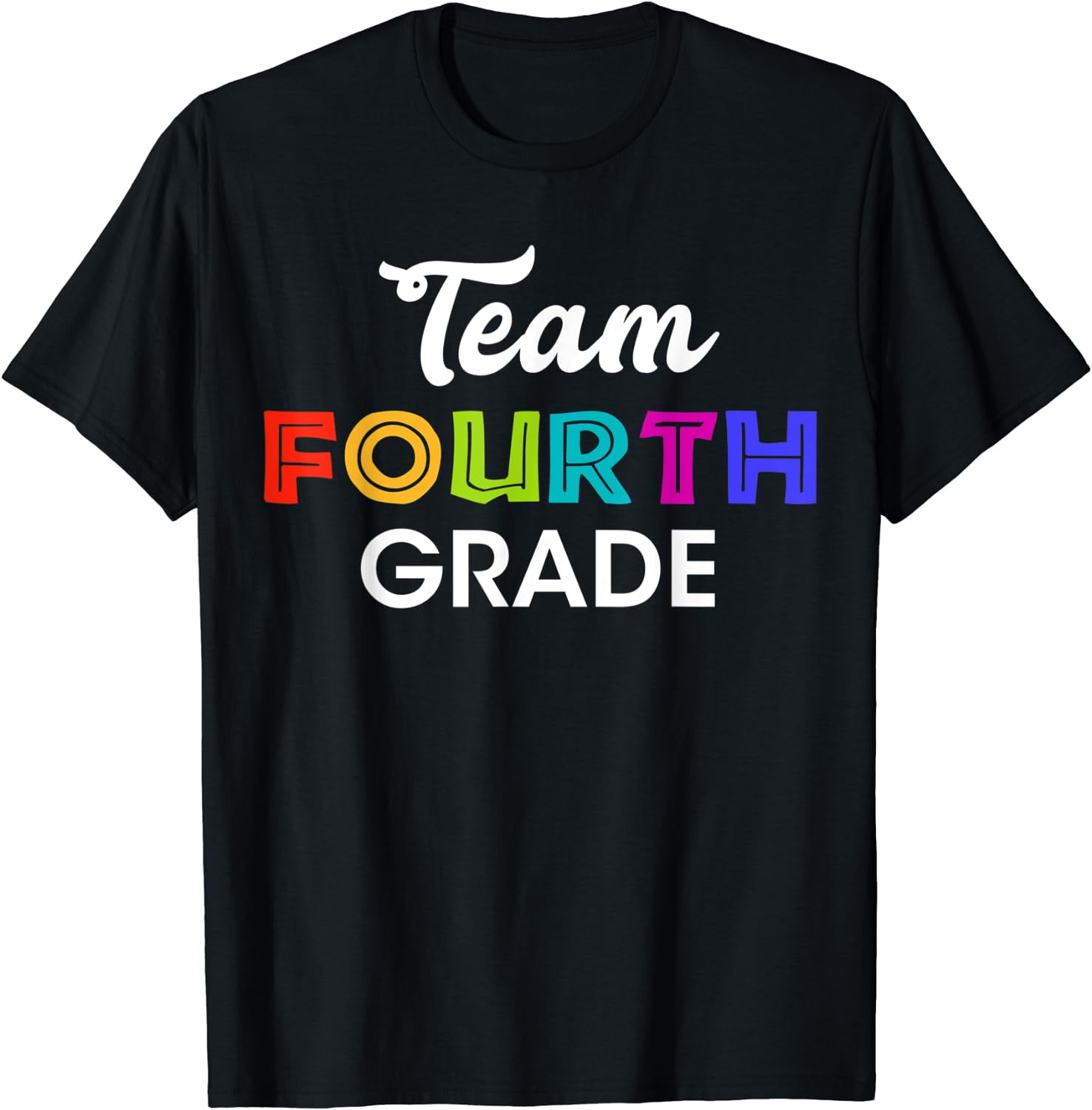 Team 4th Grade Fourth Graders Back To School Season Print T-Shirt Black ...