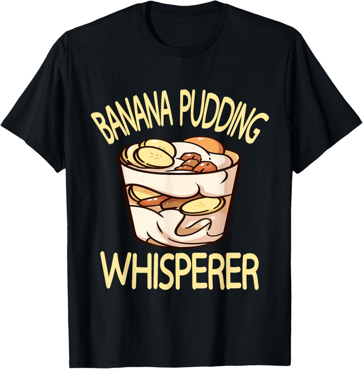 Team Banana Pudding Whisperer T-Shirt men and women can wear, black ...