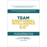 Team Emotional Intelligence 2.0: The Four Essential Skills of High ...