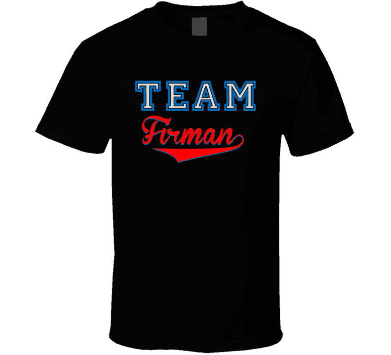 Team Firman Custom Graphic Sports Last Name Family Reunion T Shirt ...