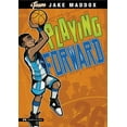 Team Jake Maddox Sports Stories Jake Maddox: Playing Forward ...