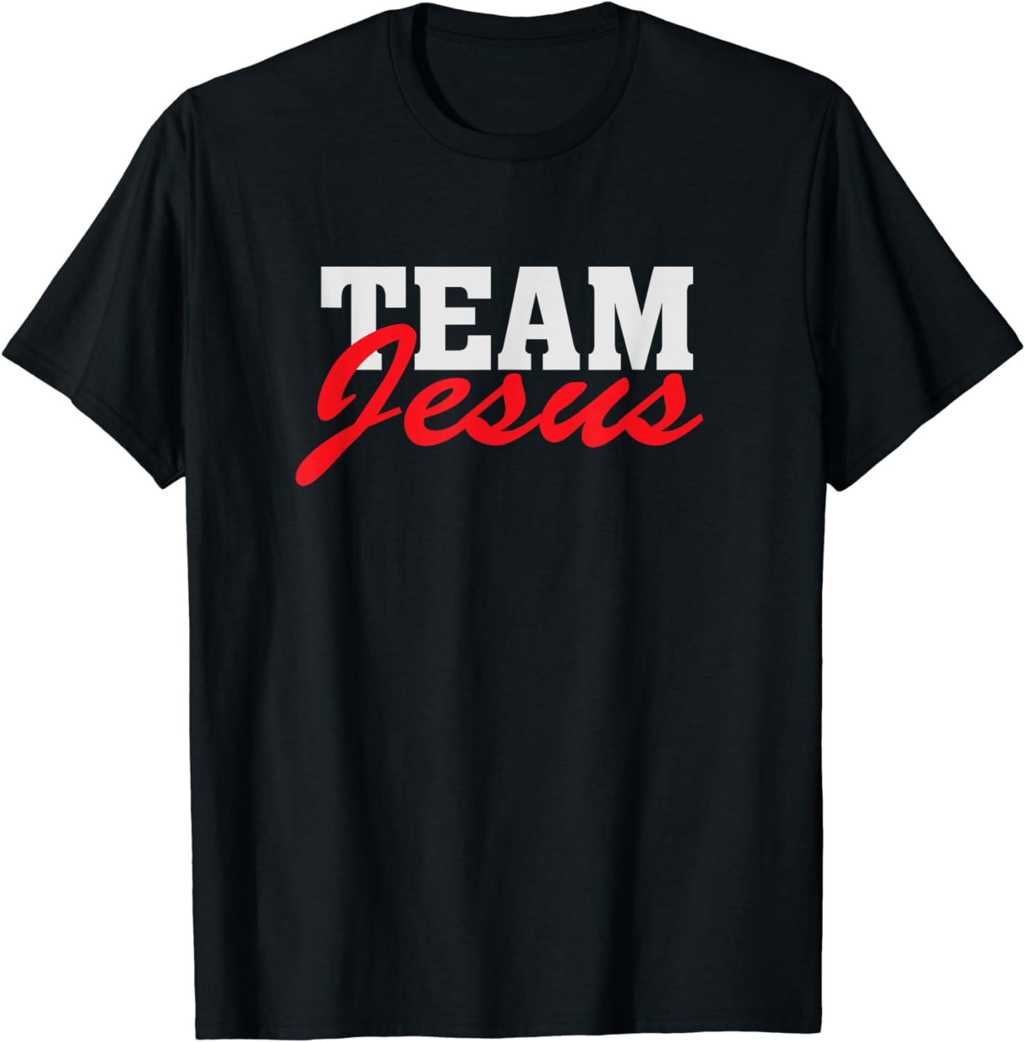 Team Jesus - Christian Faith Quote Believer Saying T-Shirt - Walmart.com