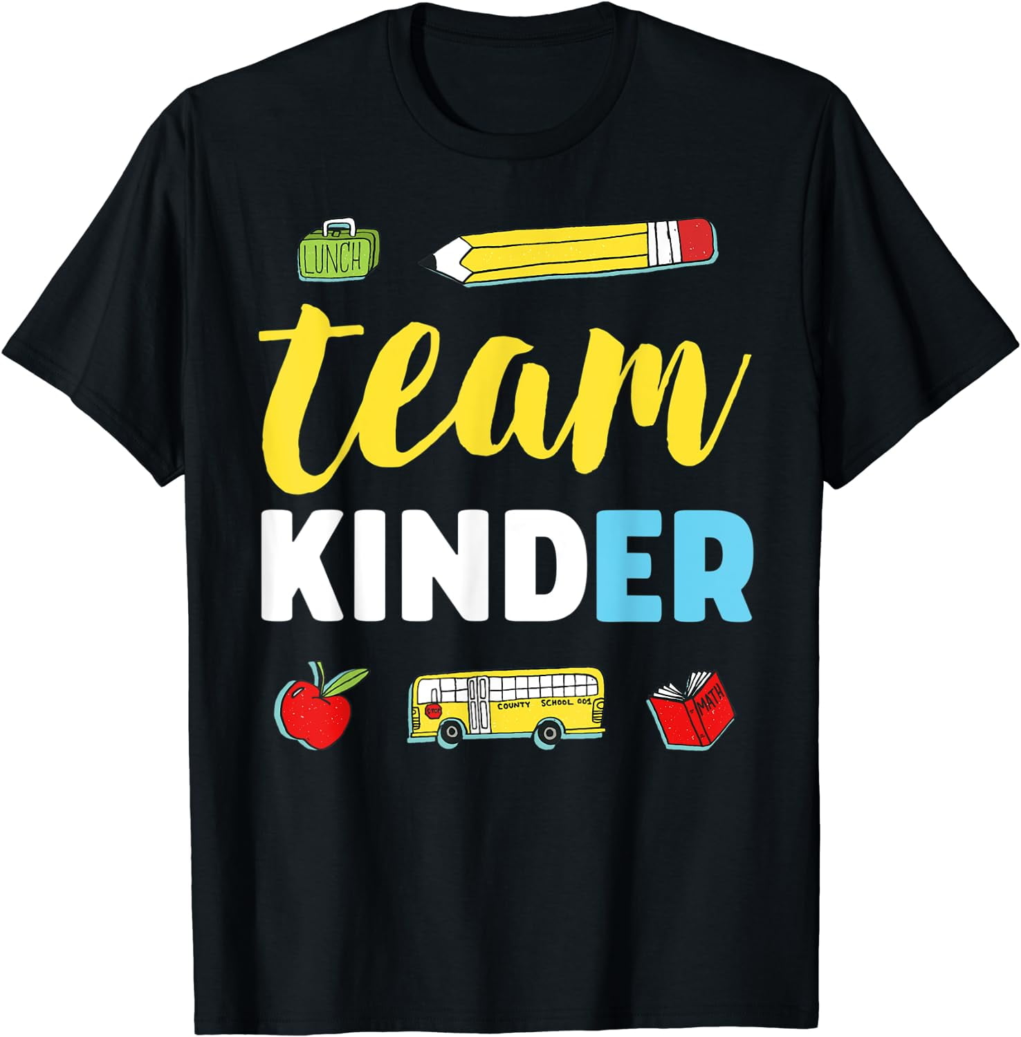 Team Kinder Teacher First Day of Kindergarten Back to School T-Shirt ...