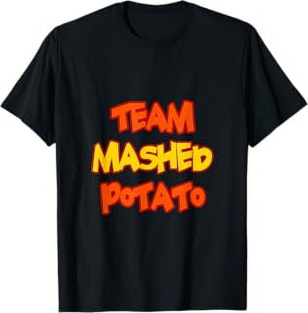 Team Mashed Potato - T-Shirt - Walmart.com