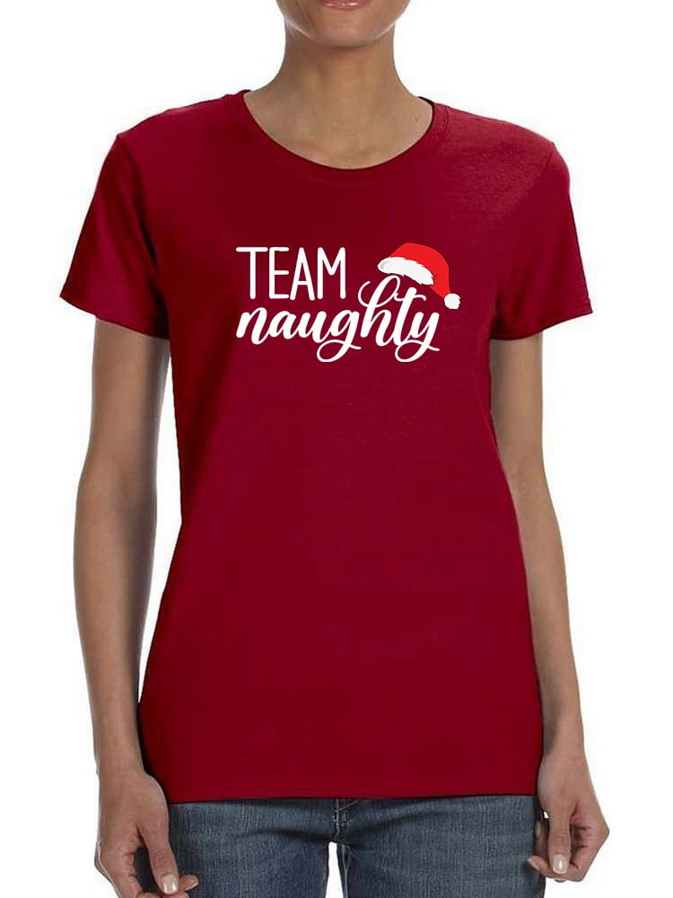 Team Naughty T-Shirt Women -Smartprints Designs, Female Large - Walmart.com