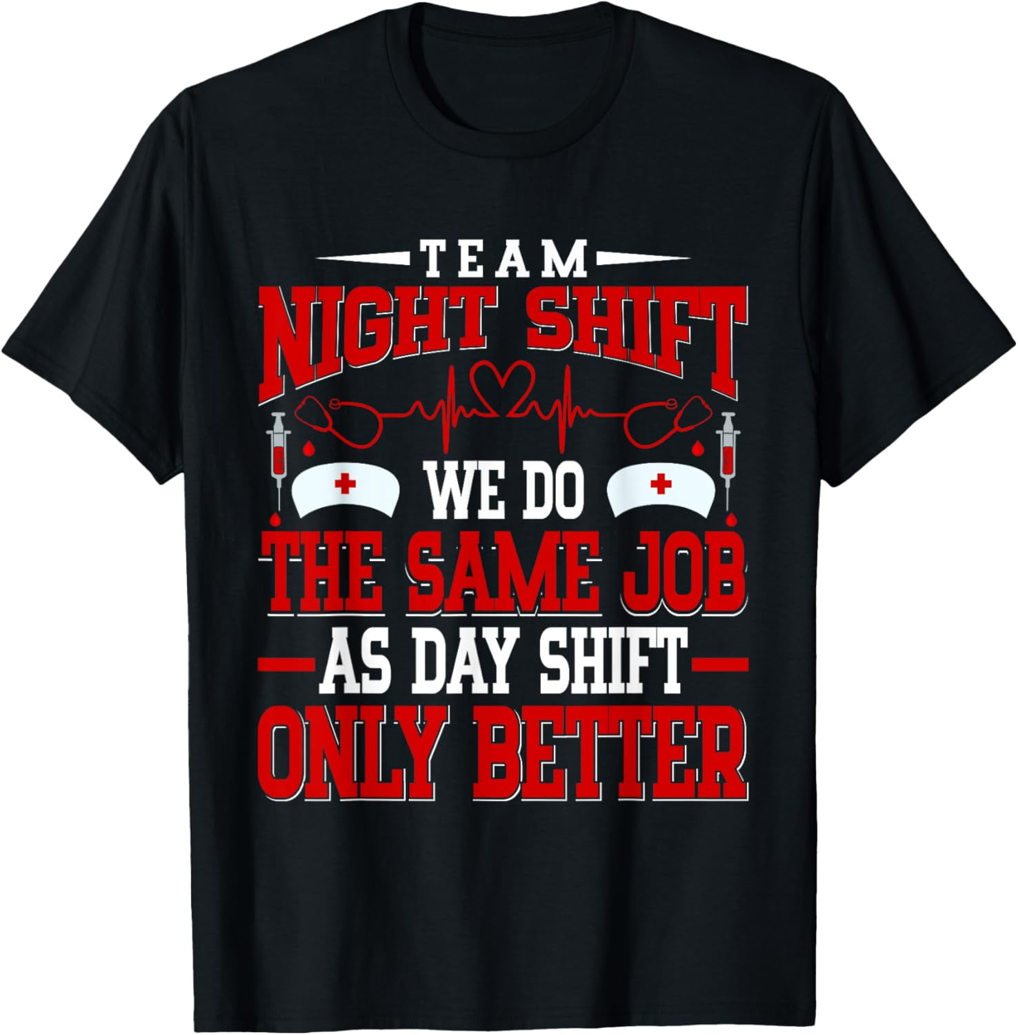 Team Night Shift Nurse Funny Nursing CNA RN LPN T-Shirt - Walmart.com