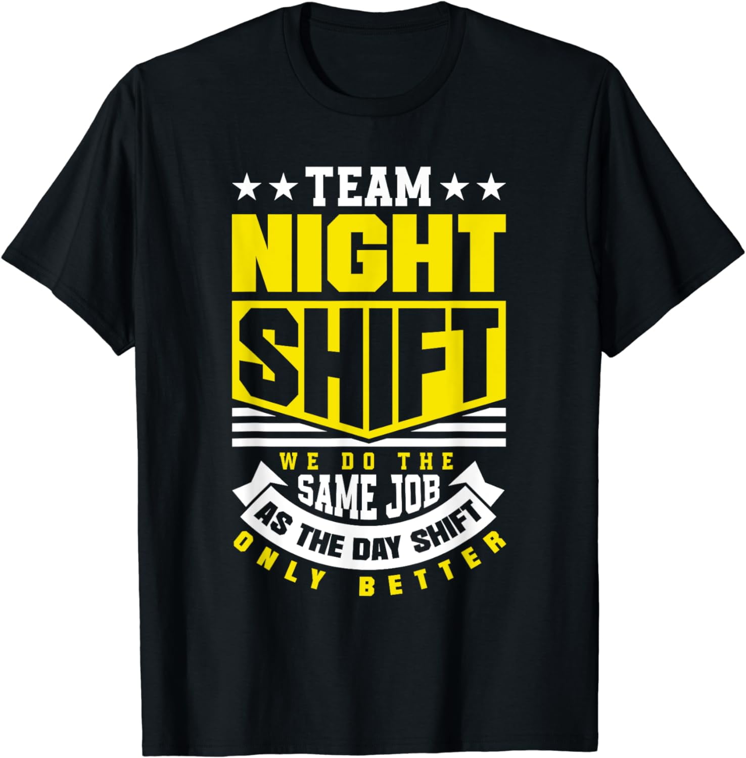 Team Night Shift Worker Overnight Shift Funny T-Shirt - Walmart.com
