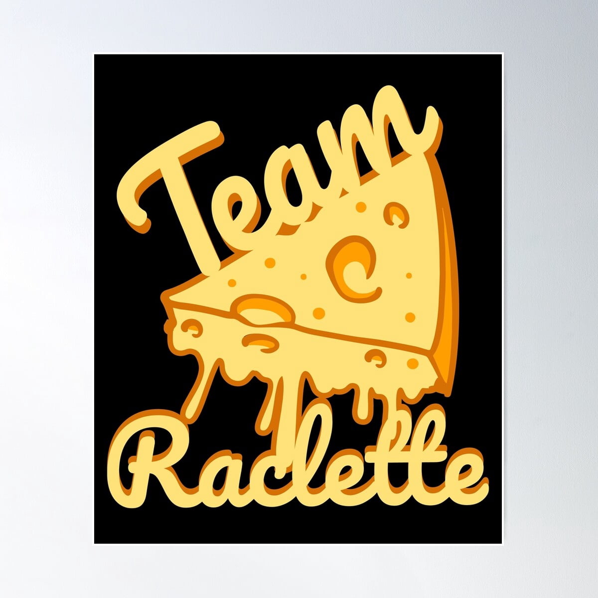 Team Raclette Cheese Enjoyment Poster Wall Art, Modern Wall Decor For ...