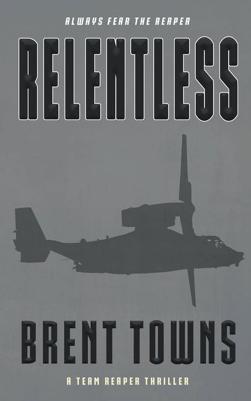 Team Reaper: Relentless: A Team Reaper Thriller (Paperback) - Walmart.com