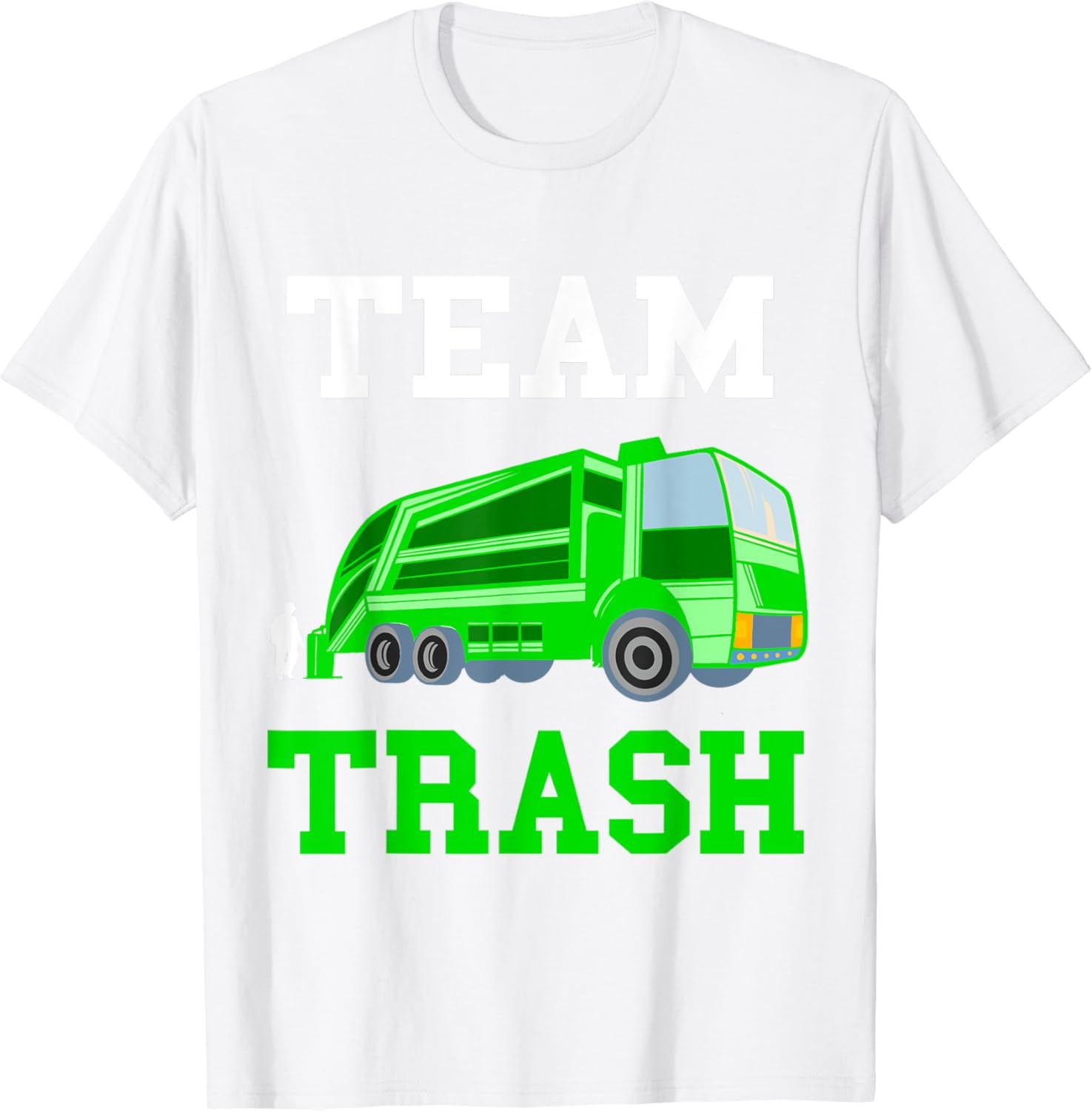 Team Trash Garbage Truck Squad Recycling Trash Truck Group T-Shirt100 ...