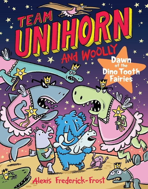 Team Unihorn and Woolly Team Unihorn and Woolly #3: Dawn of the Dino ...