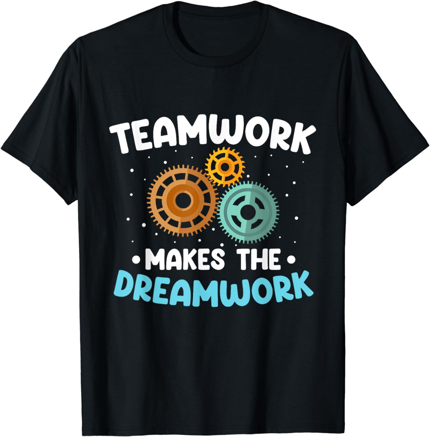 Team Work Makes The Dream Work | Teamwork T-Shirt - Walmart.com