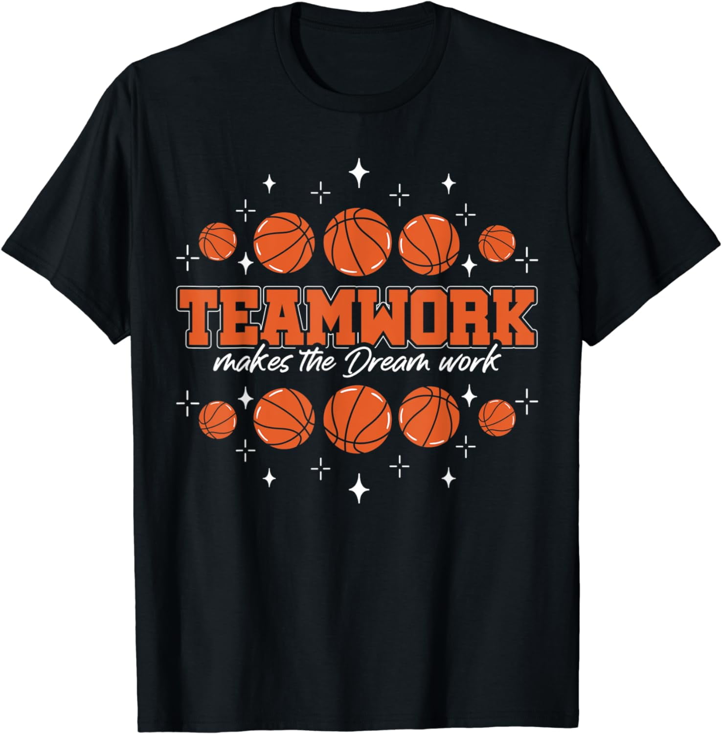 Teamwork Makes Dream Work Sports Baller Basketball T-Shirt - Walmart.com