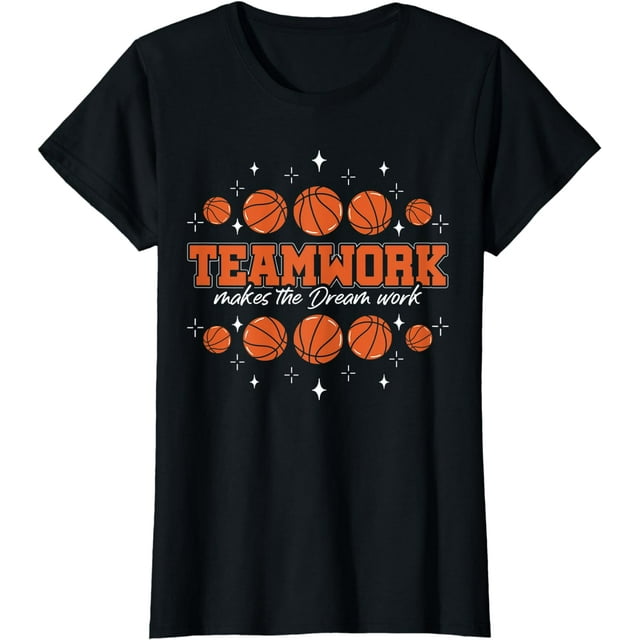 Teamwork Makes Dream Work Sports Baller Basketball T-Shirt - Walmart.com